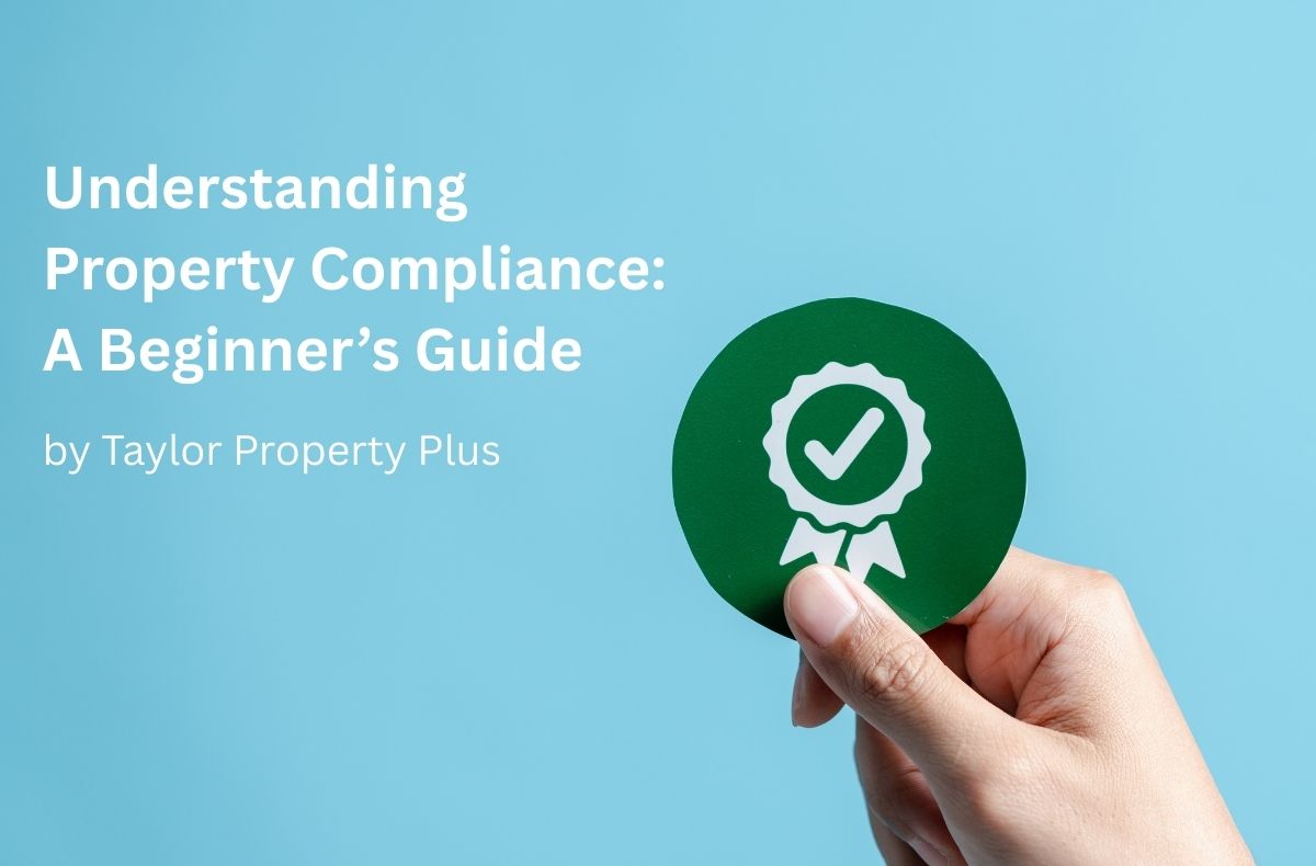 Understanding Property Compliance: A Beginner's Guide